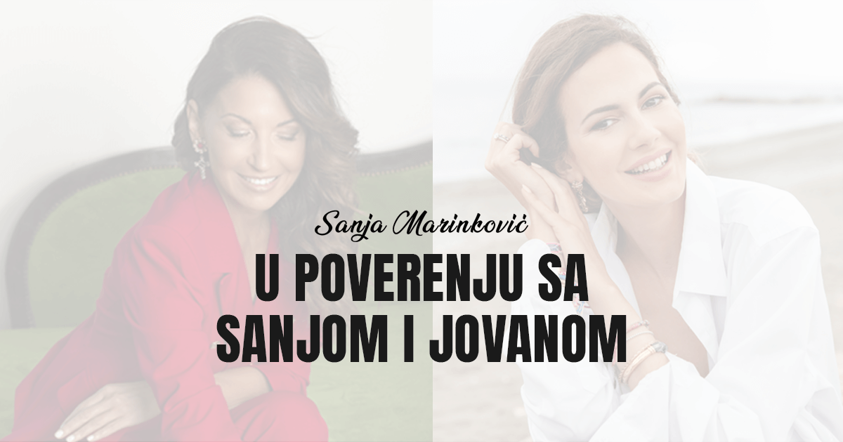 U poverenju sa Sanjom i Jovanom • Sanja Marinkovic
